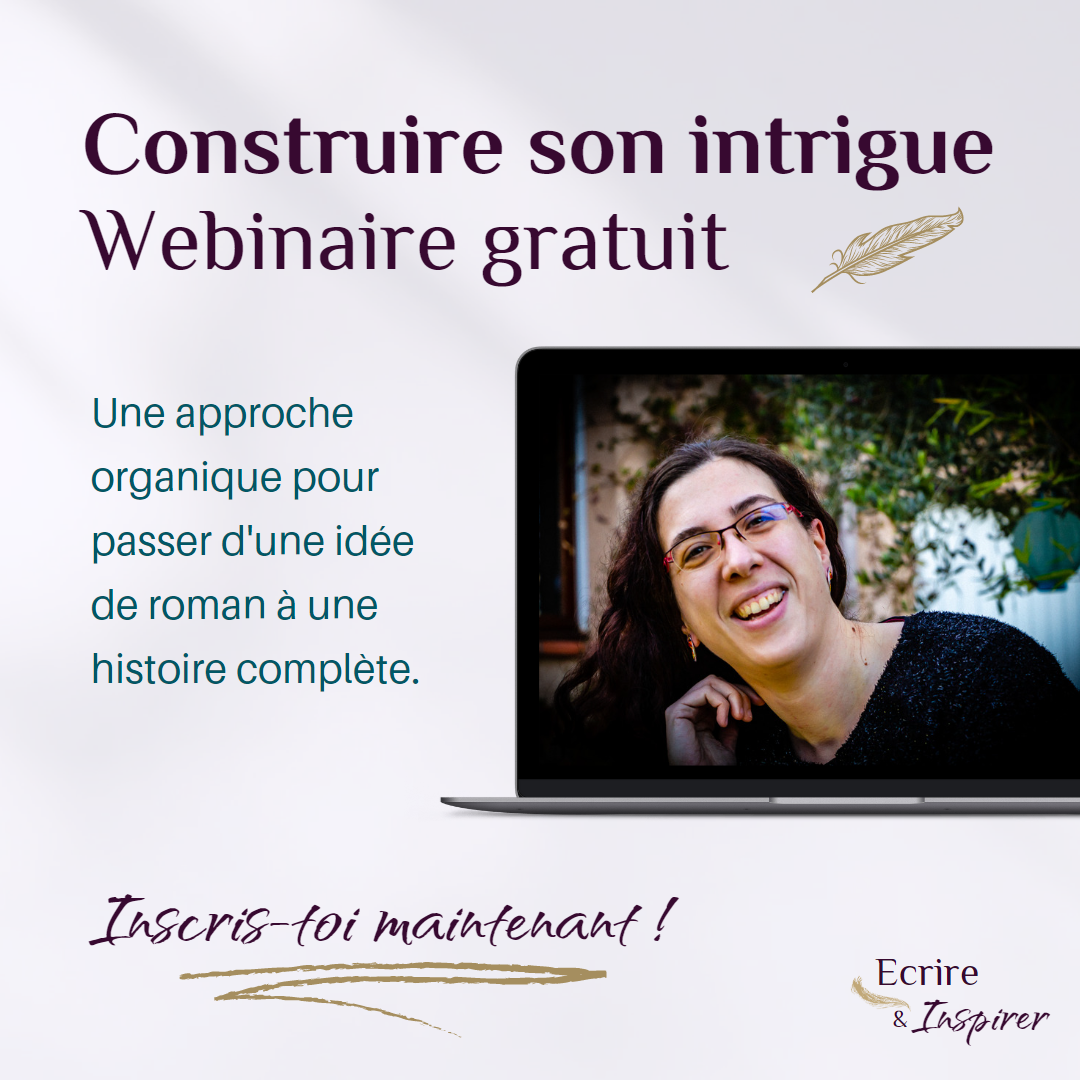 Webinaire Construire son intrigue - Ecrire & Inspirer